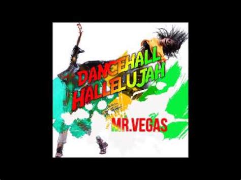 Mr Vegas Dancehall Hallelujah Official Audio Youtube