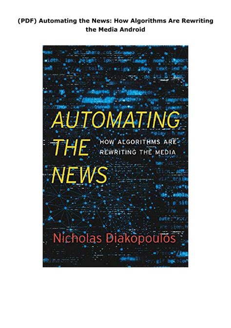 Pdf Automating The News How Algorithms Are Rewriting The Media Android