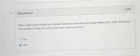 Solved When Utilizing The Markup Percentage Method To