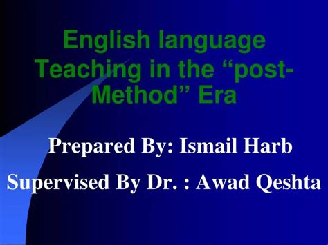 Ppt English Language Teaching In The “post Method” Era Powerpoint Presentation Id 4915810
