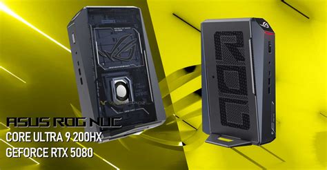 Asus Rog Nuc 2025 Announced 3 Liter Chassis Up To Core Ultra 9 200hx