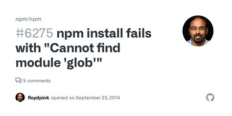 Npm Install Fails With Cannot Find Module Glob · Issue 6275 · Npm