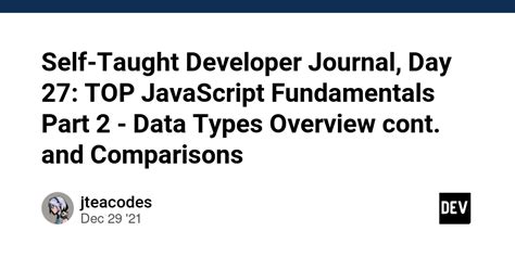 Self Taught Developer Journal Day 27 Top Javascript Fundamentals Part