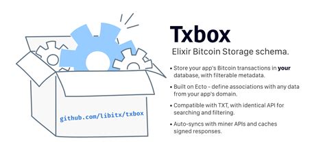 github libitx txbox elixir bitcoin transaction storage schema built