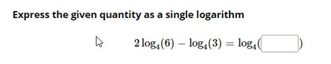 solved express the given quantity as a single logarithm w 2