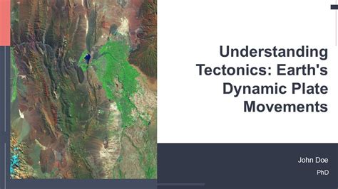 Understanding Tectonics Earths Dynamic Plate Movements Ppt Example St Ai Ppt Example
