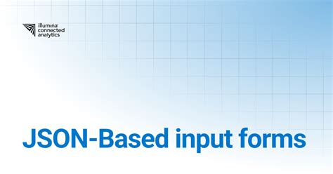 Json Based Input Forms Illumina Connected Analytics