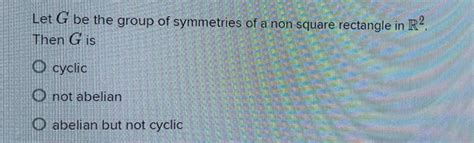 Solved Let G Be The Group Of Symmetries Of A Non Square