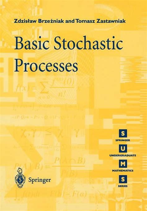 Springer Undergraduate Mathematics Basic Stochastic Processes A Course