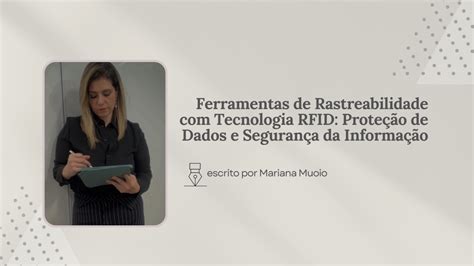 Ferramentas De Rastreabilidade Com Tecnologia Rfid Proteção De Dados E Segurança Da Informação
