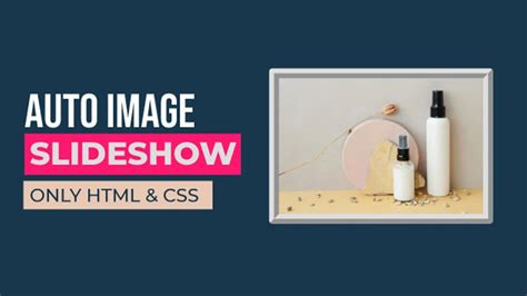 How To Create Auto Image Slideshow Using Html Css Youtube