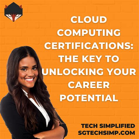 Cloud Computing Certifications The Key To Unlocking Your Career Potential
