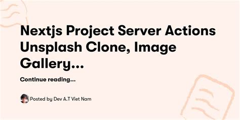 Nextjs Project Server Actions Unsplash Clone Image Gallery Mongodb