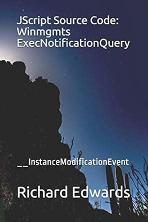 JScript Source Code Winmgmts ExecNotificationQuery