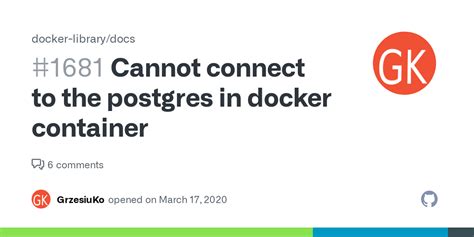 Cannot Connect To The Postgres In Docker Container · Issue 1681 · Docker Librarydocs · Github