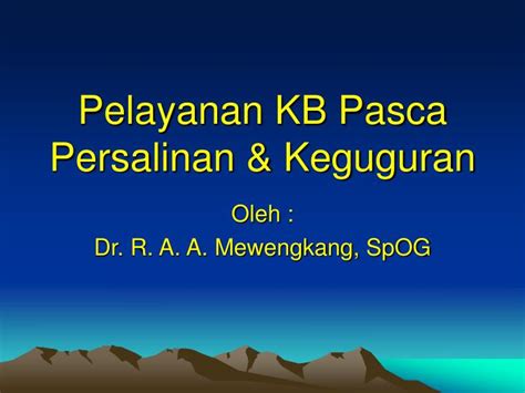 Ppt Pelayanan Kb Pasca Persalinan And Keguguran Powerpoint Presentation Id 3336910