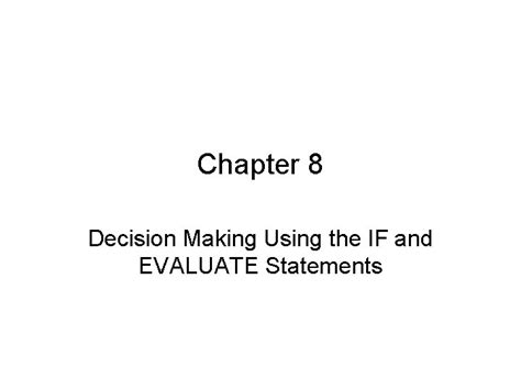 Chapter 8 Decision Making Using The If And
