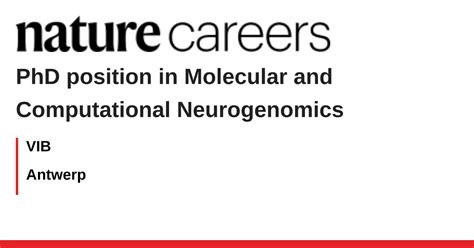 Phd Position In Molecular And Computational Neurogenomics Job With Vib 12821879