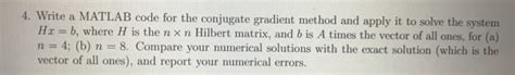 Solved 4 Write A Matlab Code For The Conjugate Gradient