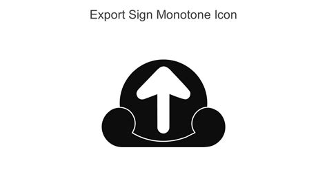 Export Sign Monotone Icon In Powerpoint Pptx Png And Editable Eps Format PPT Template