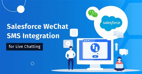 a dream integration for salesforce wechat live chat