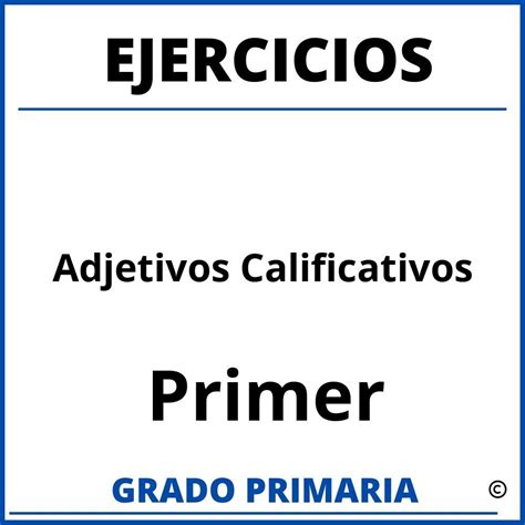 Ejercicios De Adjetivos Calificativos Para Cuarto Grado
