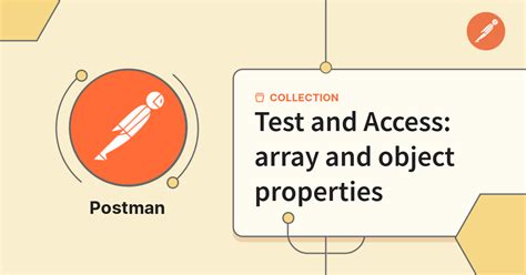 Test And Access Array And Object Properties Postman Answers