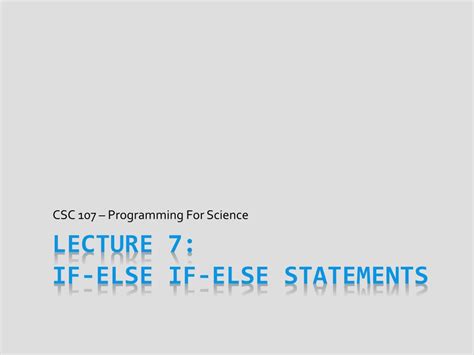 PPT Lecture 7 If Else If Else Statements PowerPoint Presentation