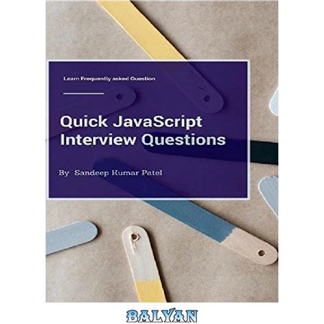 خرید و قیمت دانلود کتاب Quick Javascript Interview Questions Frequently Asked Question On