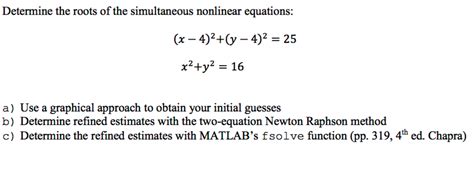 Solved Determine The Roots Of The Simultaneous Nonlinear
