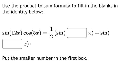 Solved Use The Product To Sum Formula To Fill In The Blanks In The