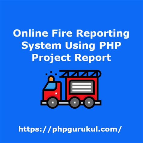 online fire reporting system using php project report and ppt