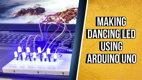 How To Make Dancing LED Using Arduino Uno Arduino Ide Full Tutorial With Code YouTube