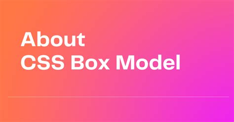 A Deep Dive Into Css Box Model Sreenivasulu Kalluru