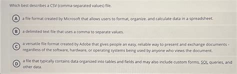 Solved Which Best Describes A Csv Comma Separated Values