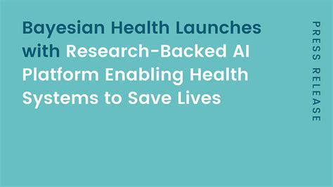 Bayesian Health Launches With Research Backed Ai Platform Bayesian Health