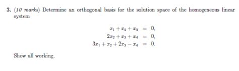 Solved Determine An Orthogonal Basis For The Solution Space Chegg Com