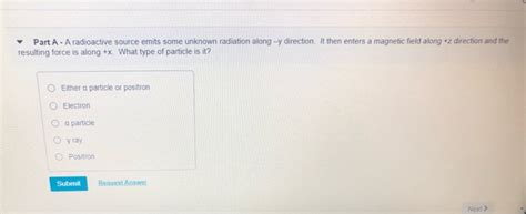 Solved Part A A Radioactive Source Emits Some Unknown Chegg