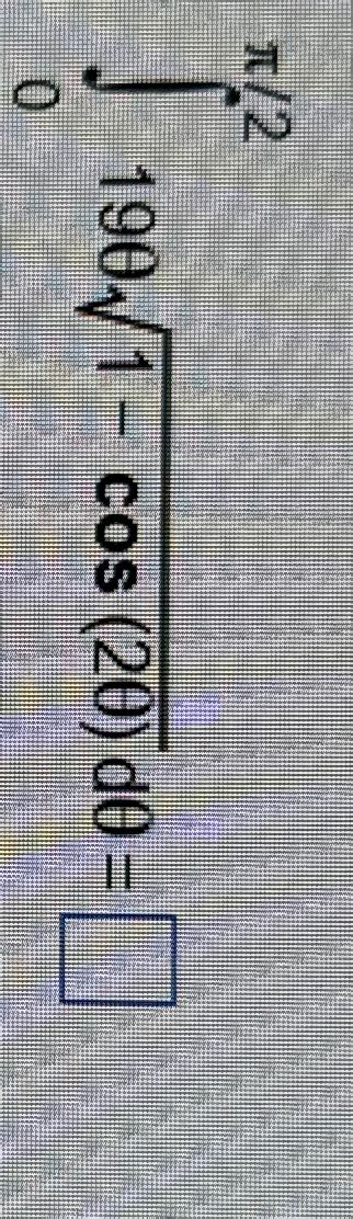 Solved ∫0π219θ1 Cos 2θ 2dθ