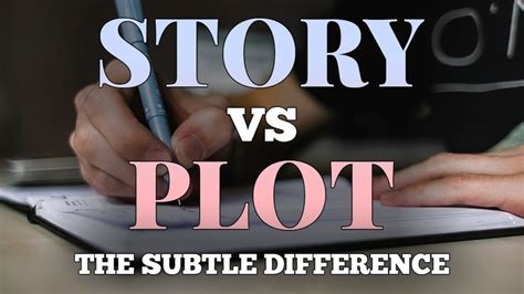 The Difference Between Story And Plot Storytelling Explained