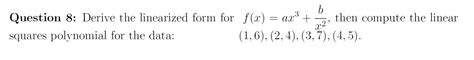 Solved Question Derive The Linearized Form For Chegg Com