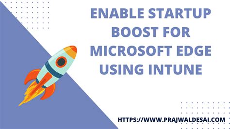 Enable Startup Boost For Microsoft Edge Using Intune