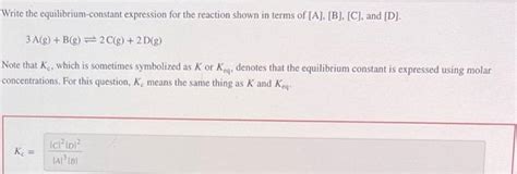 Solved Write The Equilibrium Constant Expression For The Chegg Com