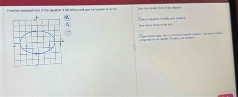 Solved Find The Standard Form Of The Equation Of The Ellipse And Give The Location Of Its Foci