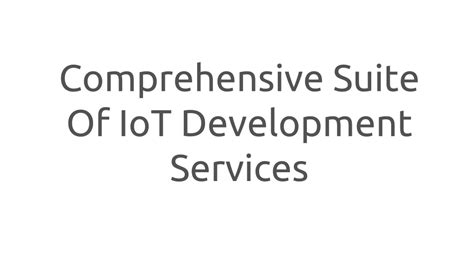 Ppt Comprehensive Suite Of Iot Development Services Powerpoint
