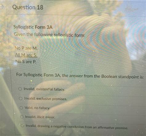 Solved Question 18 Syllogistic Form 3A Given The Following Chegg Com
