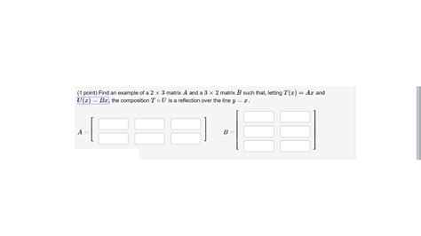 solved 1 point find an example of a 2 x 3 matrix a and a 3