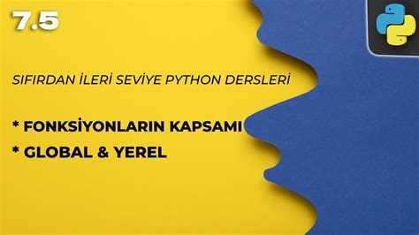 Sıfırdan Python Dersi 75 Fonksiyonların Kapsamı Localandglobal Değişkenler Youtube