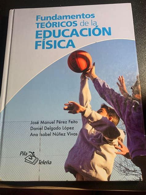 Fundamentos Teóricos De La Educación Física De Segunda Mano Por 12 Eur