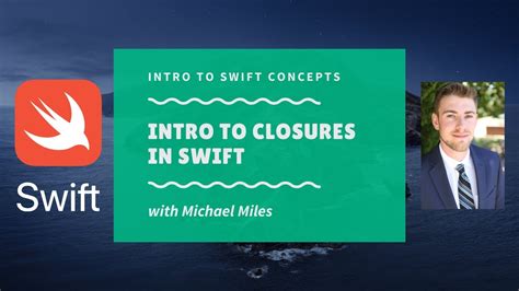 Intro To Closures In Swift Youtube